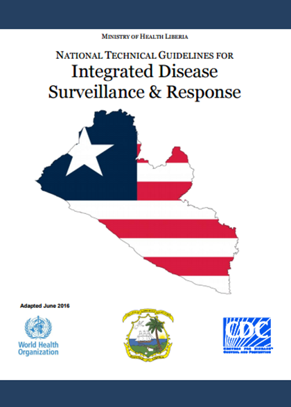 Ministry of Health Liberia National Technical Guidelines for Integrated Disease Surveillance ...
